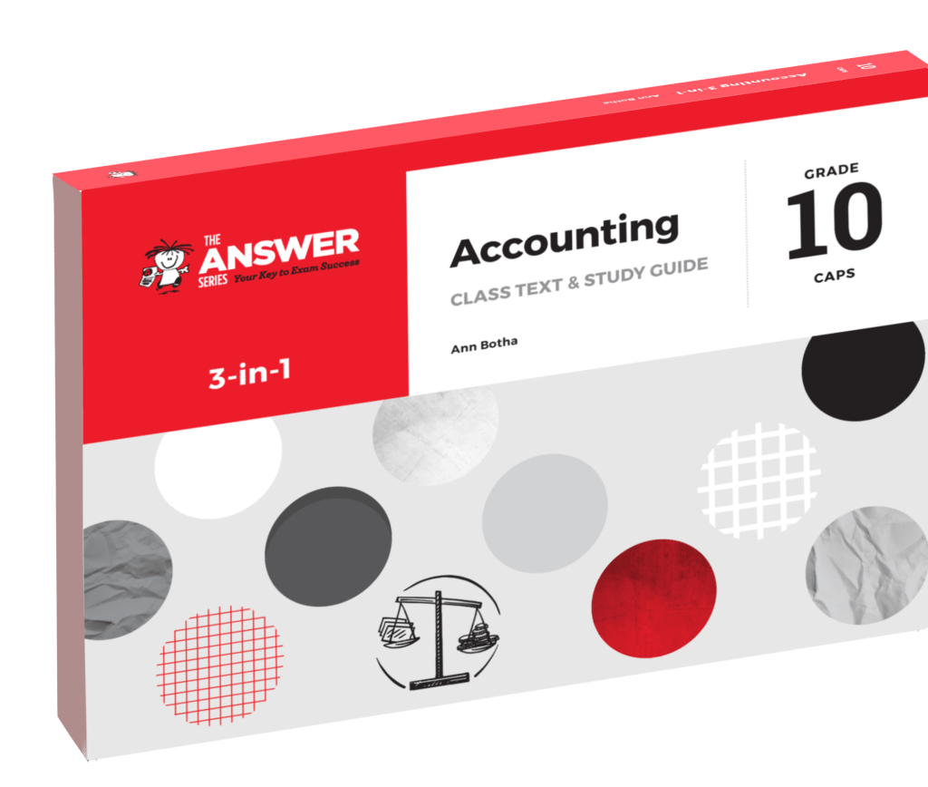 Grade 10 Accounting 3-in-1 CAPS - The Answer Series