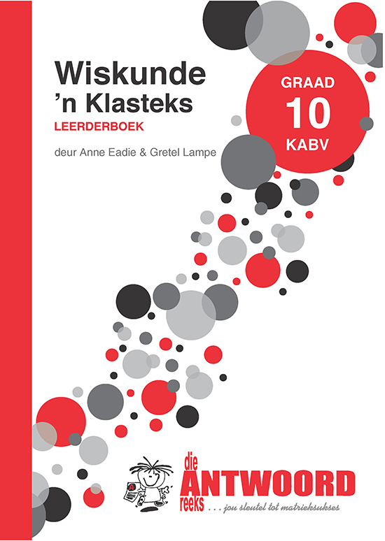 Graad 10 Wiskunde Studiegids - The Answer Series
