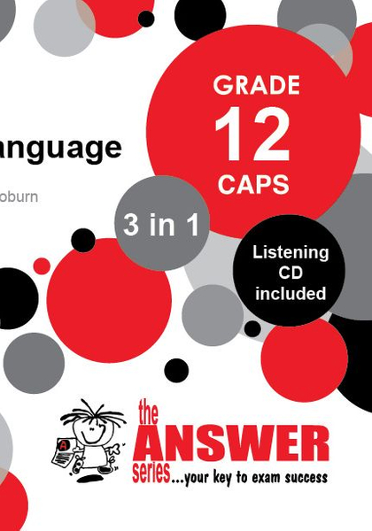 The Answer Series Grade 12 ENGLISH FIRST ADDITIONAL LANGUAGE 3in1 CAPS ...
