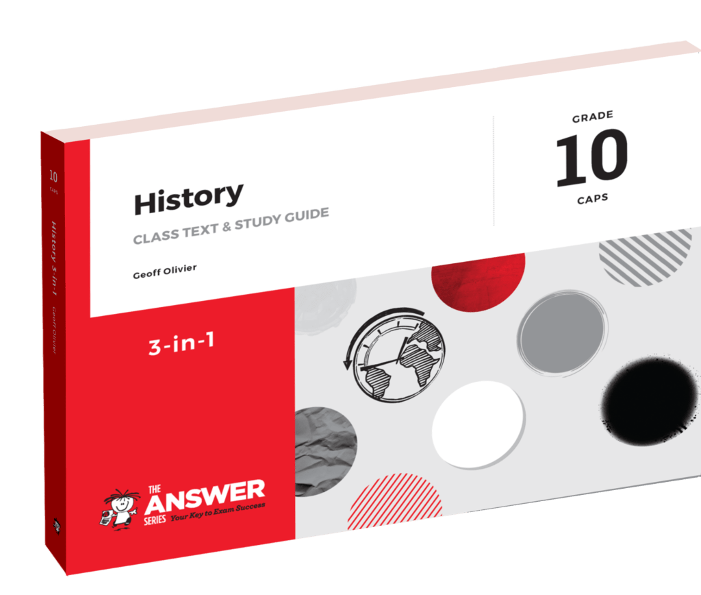 Grade 10 History 3-in-1 CAPS - The Answer Series