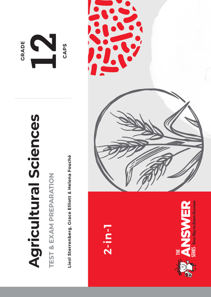 The Answer Series Grade 12 AGRICULTURAL SCIENCES 2in1 Study Guide - The ...