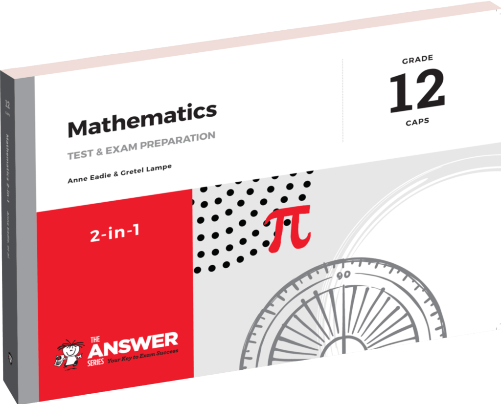 Gr 12 Mathematics - The Answer Series